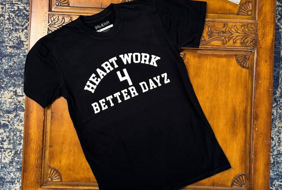 Heart Work 4 Better Dayz